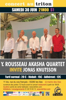 YVES ROUSSEAU AKASHA QUARTET INVITE JONAS KNUTSSON | Le Triton
